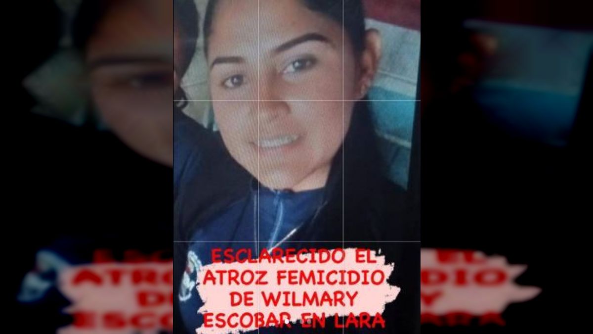 Esclarecido el femicidio de Wilmary Escobar en Lara