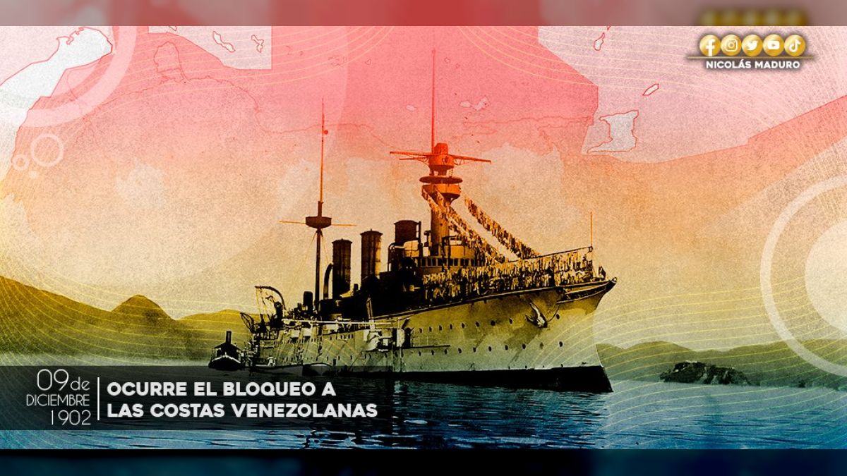 Jefe de Estado destaca heroísmo del Pueblo a 120 años del bloqueo naval contra Venezuela